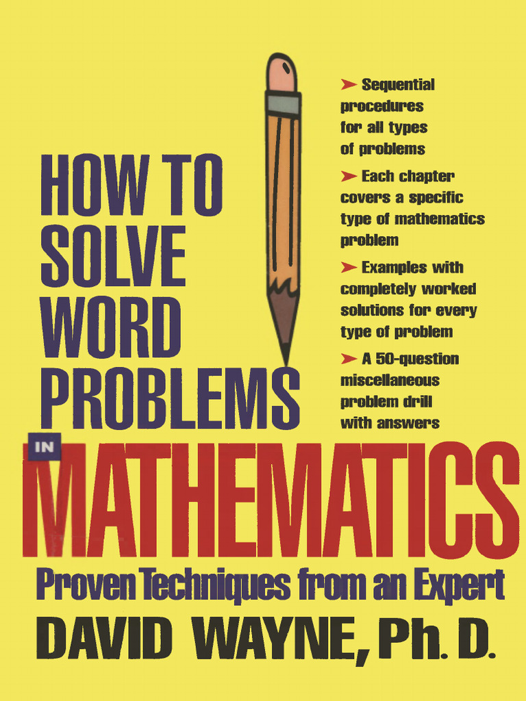 How To Solve Word Problems in Mathematics - Proven Techniques From An ...
