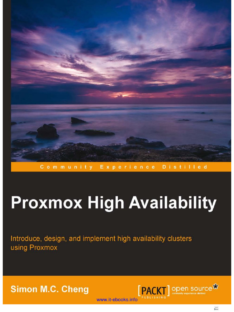 Proxmox High Availability - Introduce, Design, and Implement High Availability Clusters Using ...