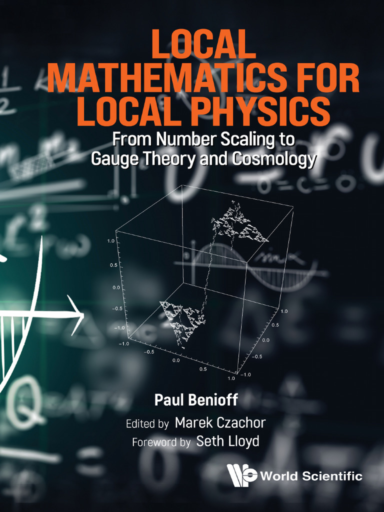 Paul Benioff - Local Mathematics for Local Physics. From Number Scaling ...
