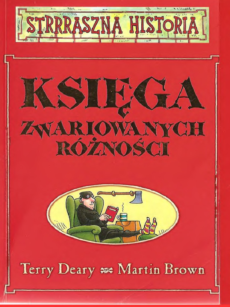 Terry Deary - Księga Zwariowanych Różności | PDF