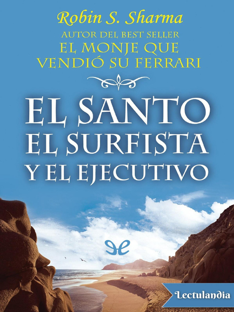 El santo el surfista y el ejecutivo - Robin Sharma | PDF | Amor | Verdad