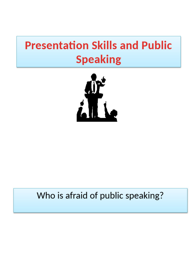 Presentation Skills and Public Speaking | PDF | Fear | Public Speaking