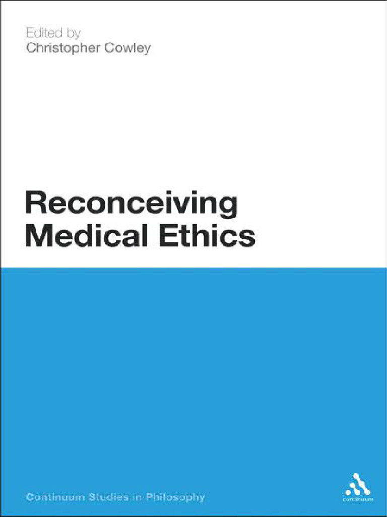 Christopher Cowley (Ed.) - Reconceiving Medical Ethics-Continuum (2012 ...