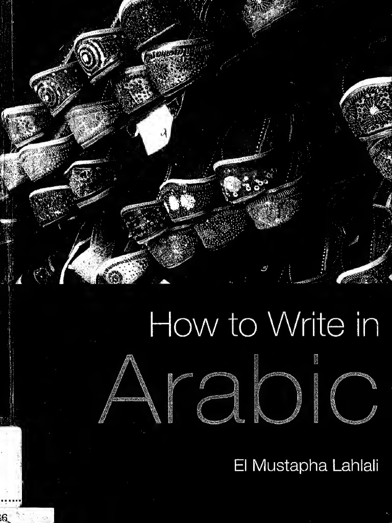 How to Write in Arabic - El Mustapha Lahlali_text | PDF | Language ...