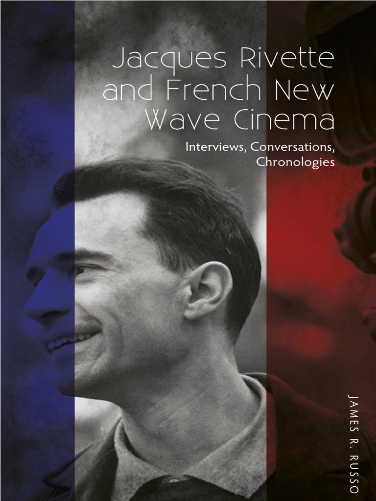 Jacques Rivette and French New - James R. Russo | PDF
