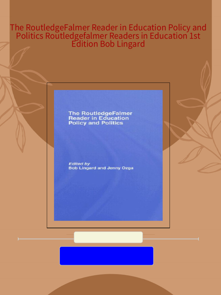 Immediate access to The RoutledgeFalmer Reader in Education Policy and ...