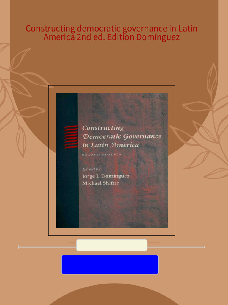 Rapid Download Constructing Democratic Governance in Latin America 2nd Ed. Edition Domínguez ...