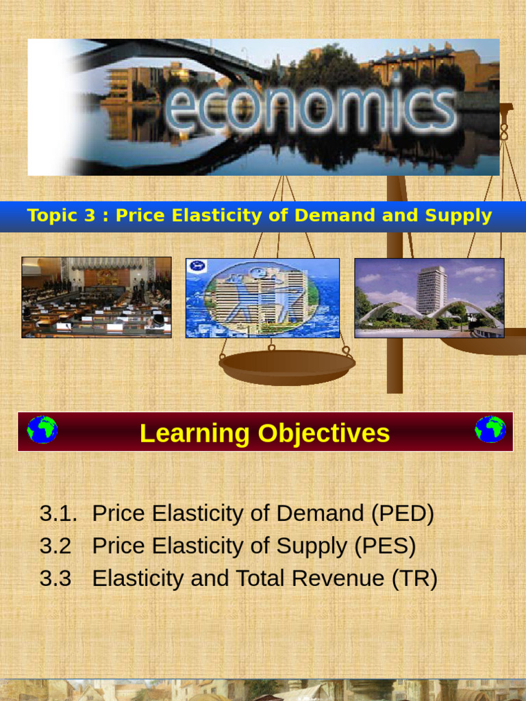 Topic 3 - Price Elasticity of Demand and Supply | PDF | Elasticity ...
