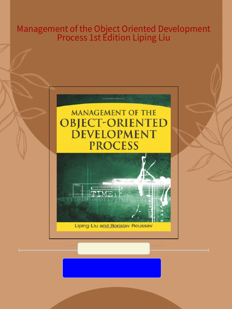 Management of the Object Oriented Development Process 1st Edition Liping Liu all chapter instant ...