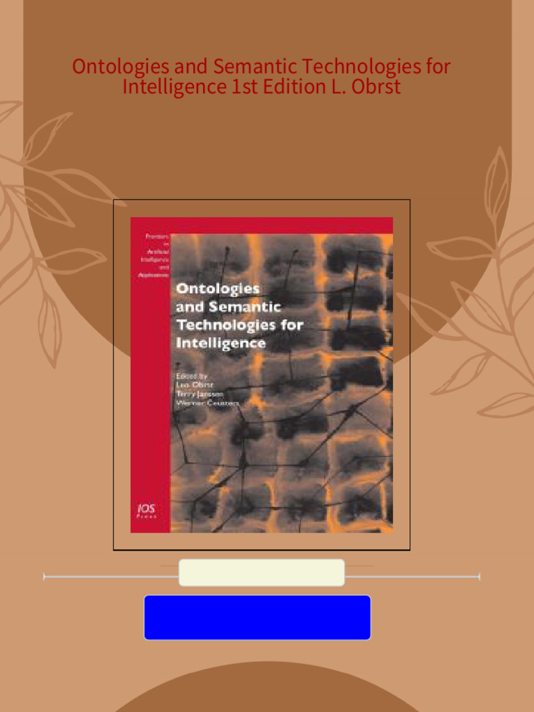 Ontologies and Semantic Technologies For Intelligence 1st Edition L. Obrst 2025 Scribd Download ...