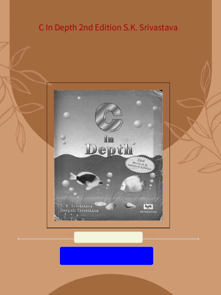Full C in Depth 2nd Edition S.K. Srivastava Ebook All Chapters | PDF | Pointer (Computer ...