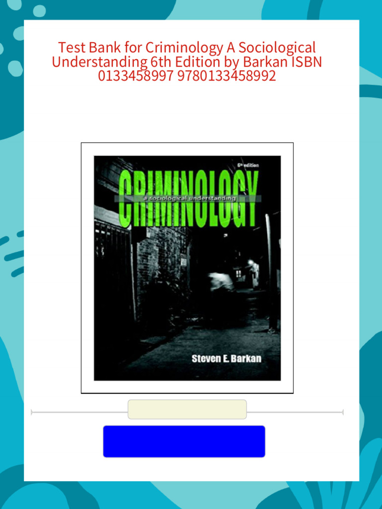 Complete Answer Guide For Test Bank For Criminology A Sociological ...