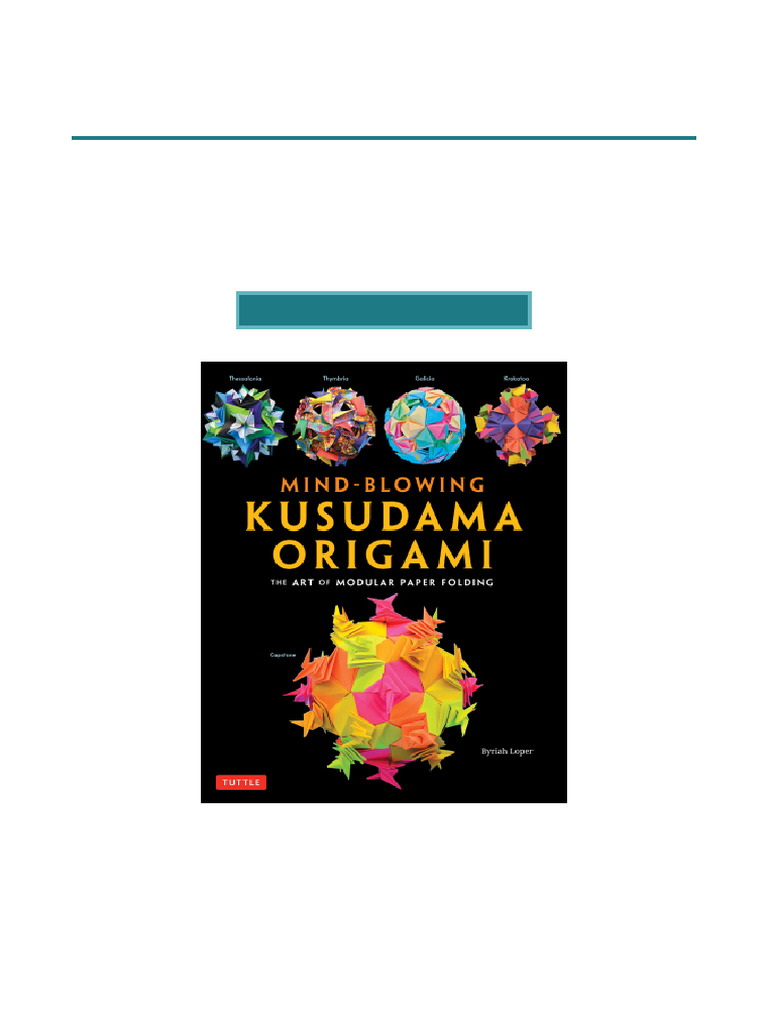 Revisit Mind Blowing Kusudama Origami The Art of Modular Paper Folding ...