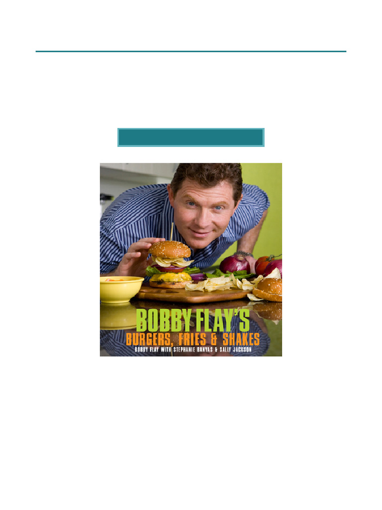 Top Deal Bobby Flay's Burgers, Fries, and Shakes A Cookbook Chapter-by ...