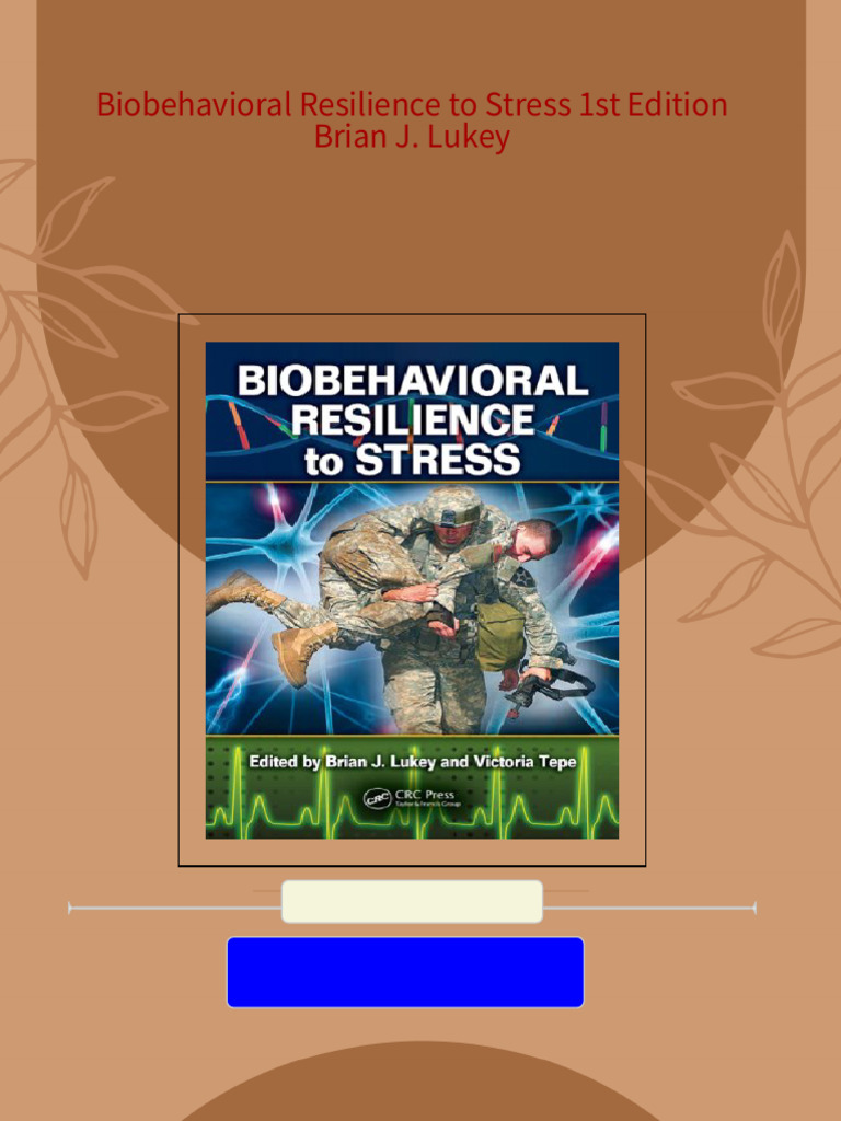 Biobehavioral Resilience To Stress 1st Edition Brian J. Lukey 2025 ...