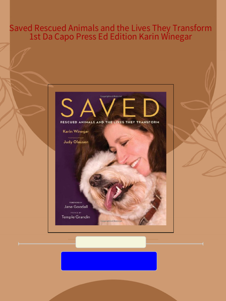 Instant Download Saved Rescued Animals and the Lives They Transform 1st ...