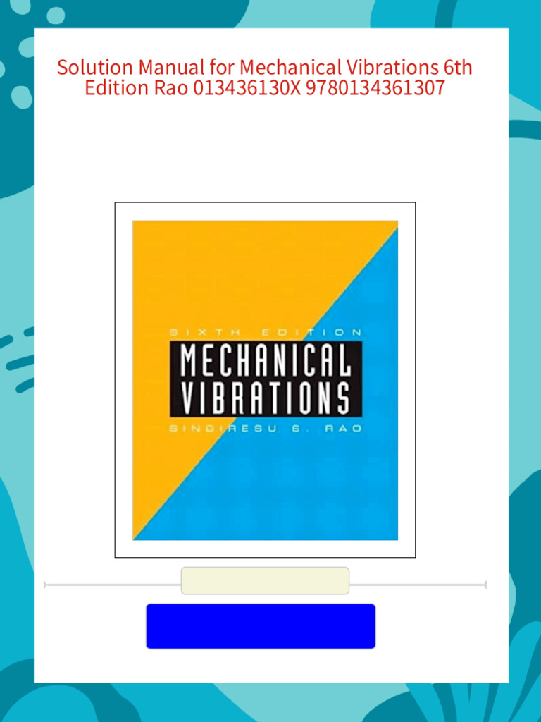 Complete Download of Solution Manual For Mechanical Vibrations 6th ...