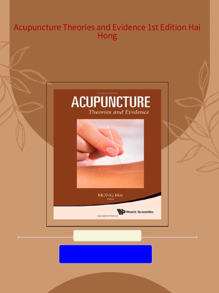 Full Download Acupuncture Theories and Evidence 1st Edition Hai Hong Ebook PDF & DOCX All ...