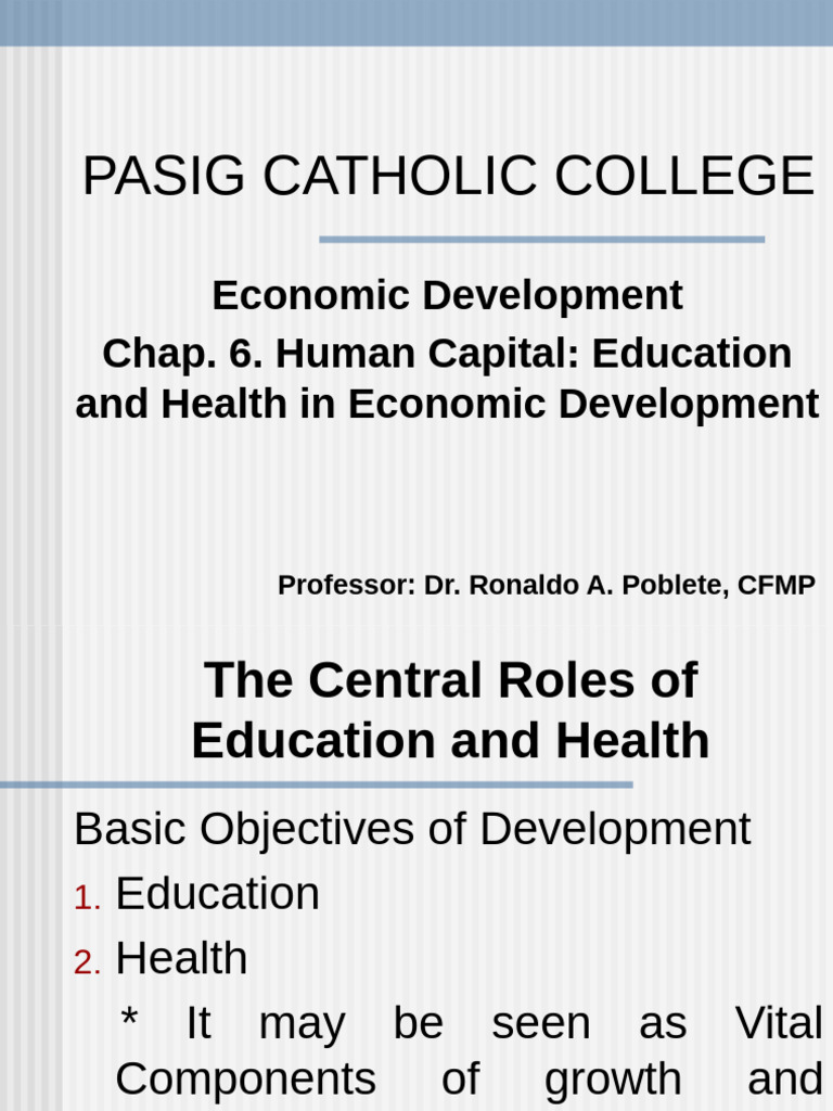 Chap. 6. Human Capital Education and Health in Economic Development ...