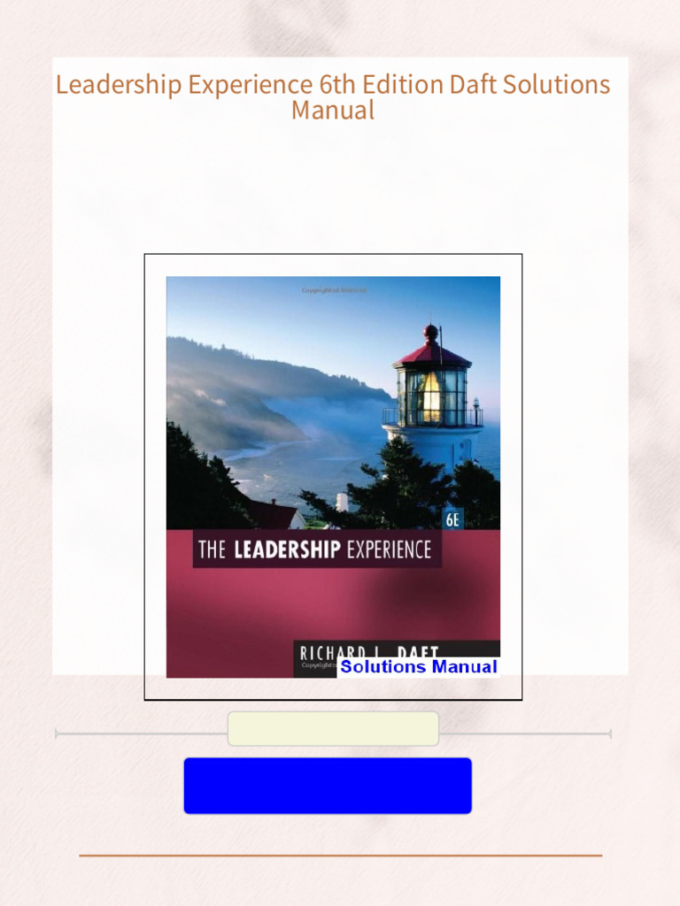 Download the full PDF version of Leadership Experience 6th Edition Daft Solutions Manual right ...