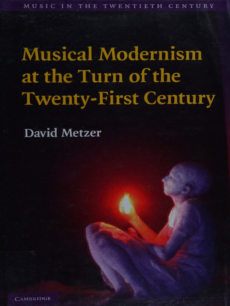 Metzer - Musical Modernism at The Turn of The Twenty-First Century ...