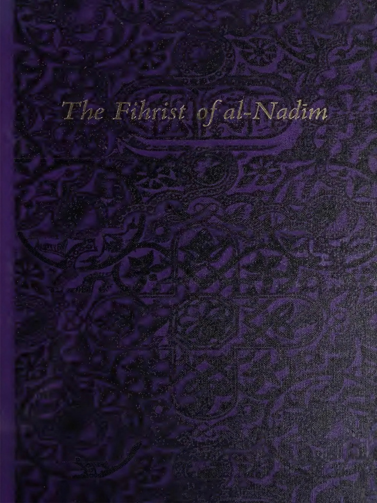 Fihrist of Al-Nadim. A Tenth-Century Survey of Muslim Culture. Ed. and Transl. by B. Dodge. Vol ...