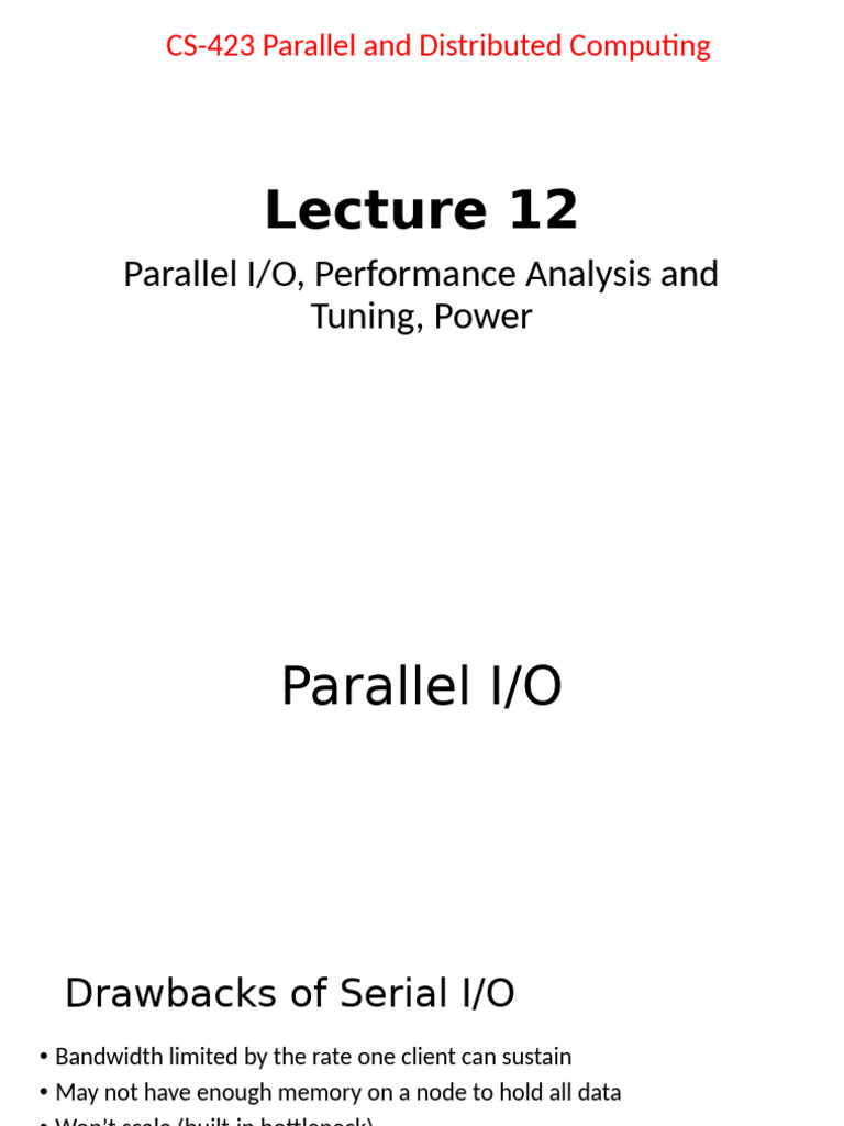 Lecture 12 - Parallel IO, Performance Analysis and Tuning, Power | PDF