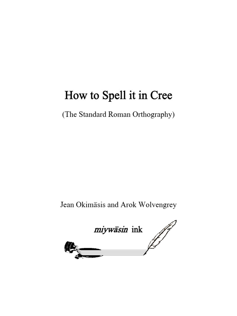 How_To_Spell_It_In_Cree-Standard_Orthography-Plains-Cree | PDF ...