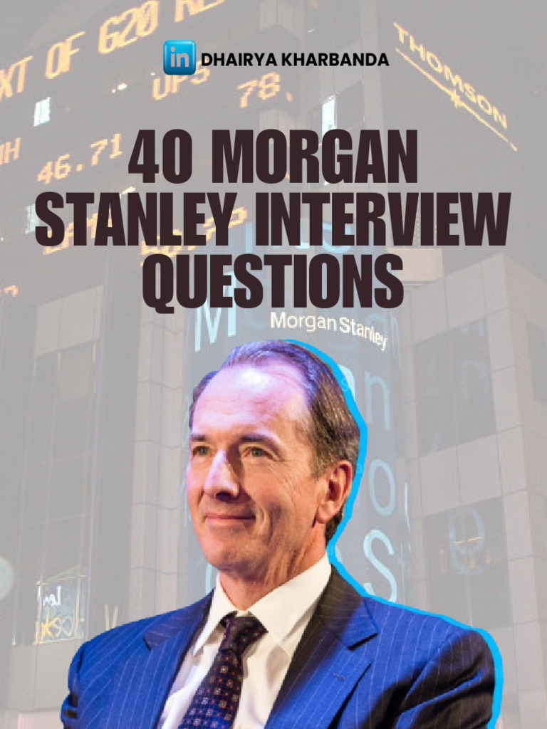 40 Morgan Stanley Interview Questions | PDF | Financial Risk | Investment Management