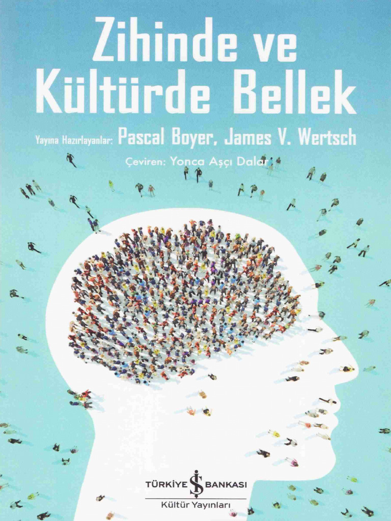 Pascal Boyer-James v. Wertsch Zihinde Ve Kültürde Bellek İş Bankası ...
