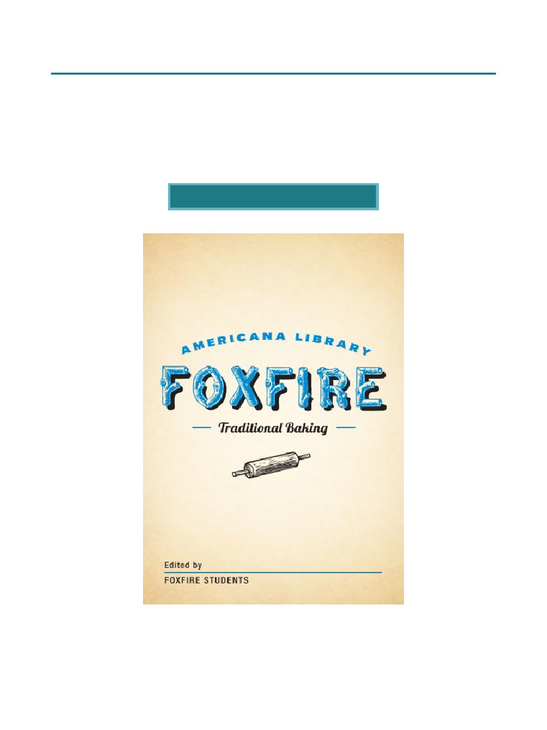 Activate Traditional Baking The Foxfire Americana Library (2) Complete Book Download | PDF
