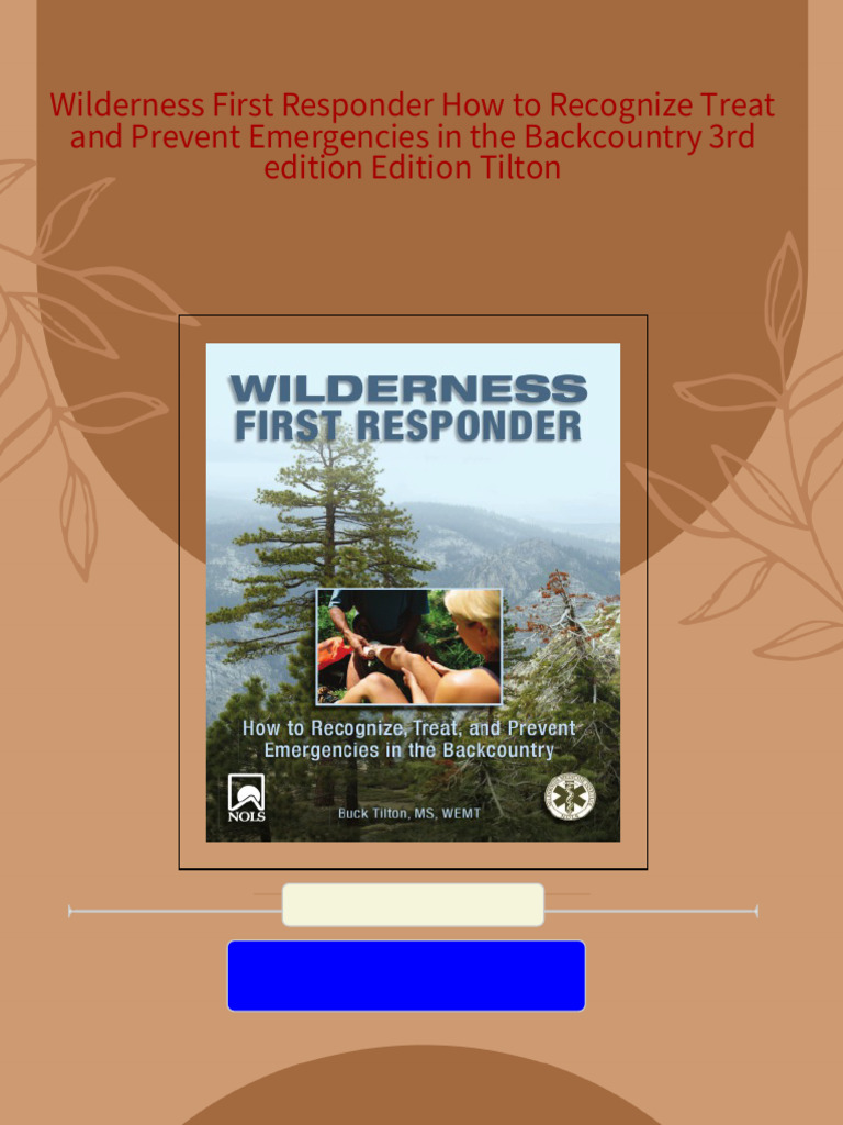 Wilderness First Responder How To Recognize Treat and Prevent ...