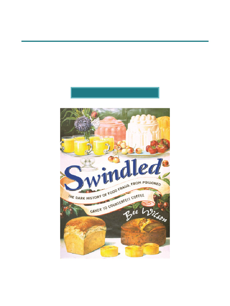 Featured Top Swindled The Dark History of Food Fraud, From Poisoned ...