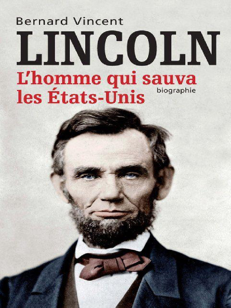 Abraham Lincoln L Homme Qui Sauva Les Et Vincent, Bernard | PDF ...
