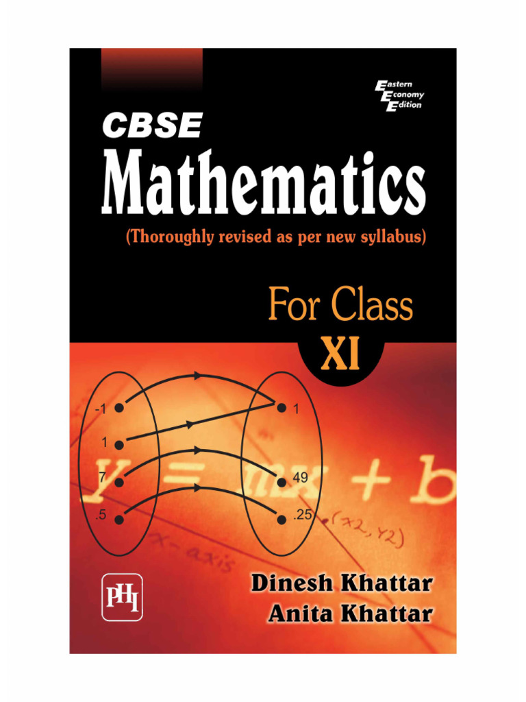 [CBSE Mathematics] Dinesh Khattar_ Anita Khattar - CBSE Mathematics for Class XI (2008, PHI ...