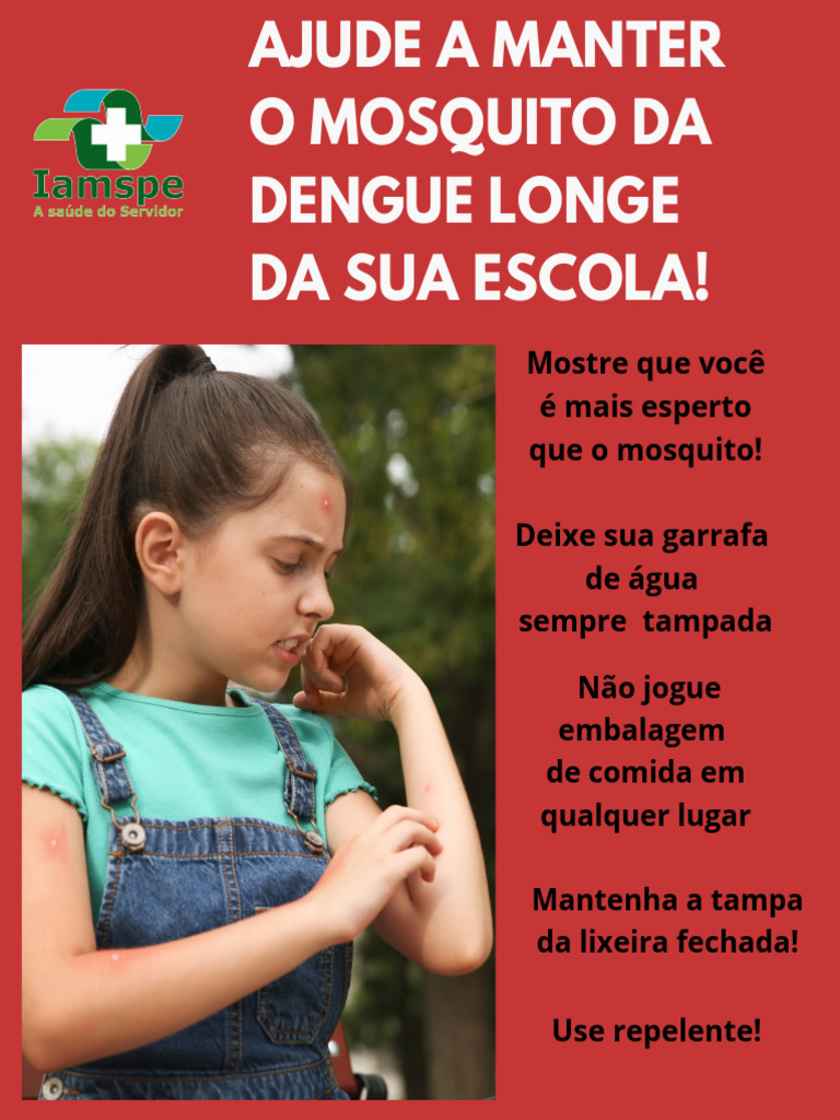Cartaz-Ajude a manter o mosquito da dengue longe da escola-IAMSPE | PDF