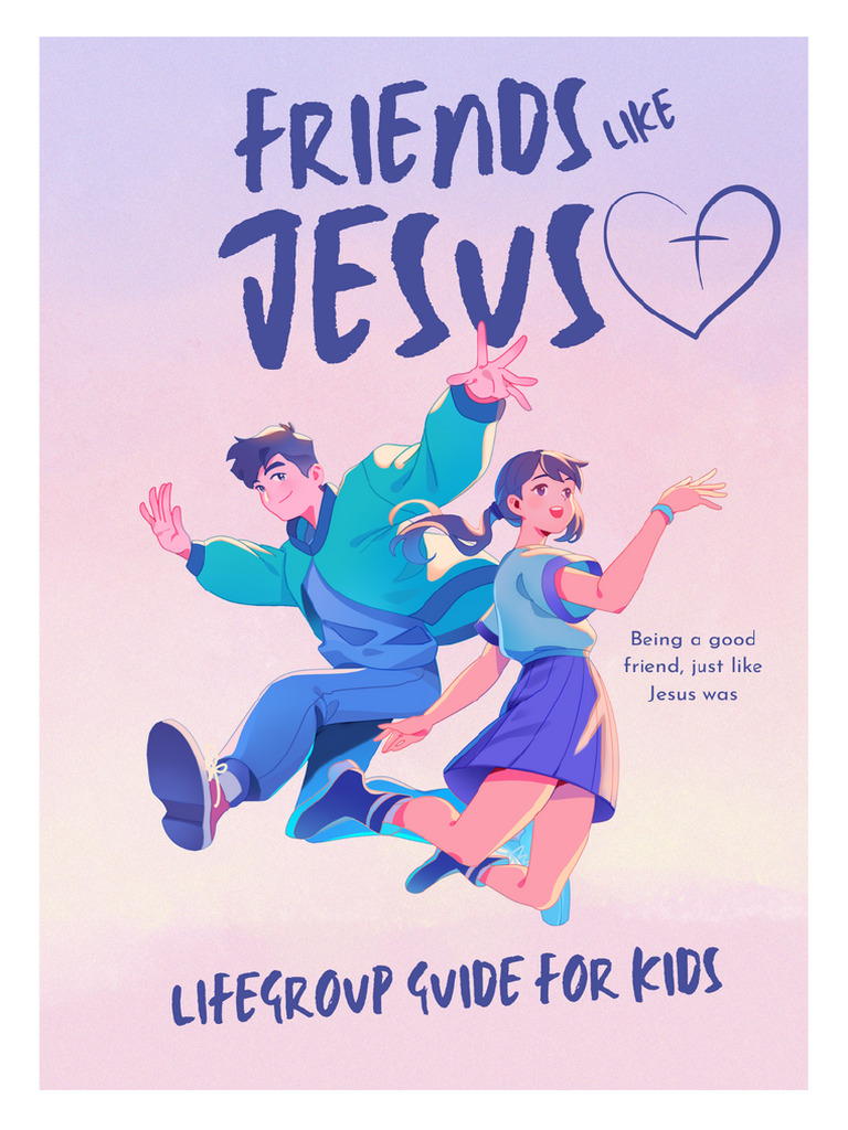 Be a Good Friend Like Jesus | PDF | Prayer | Forgiveness