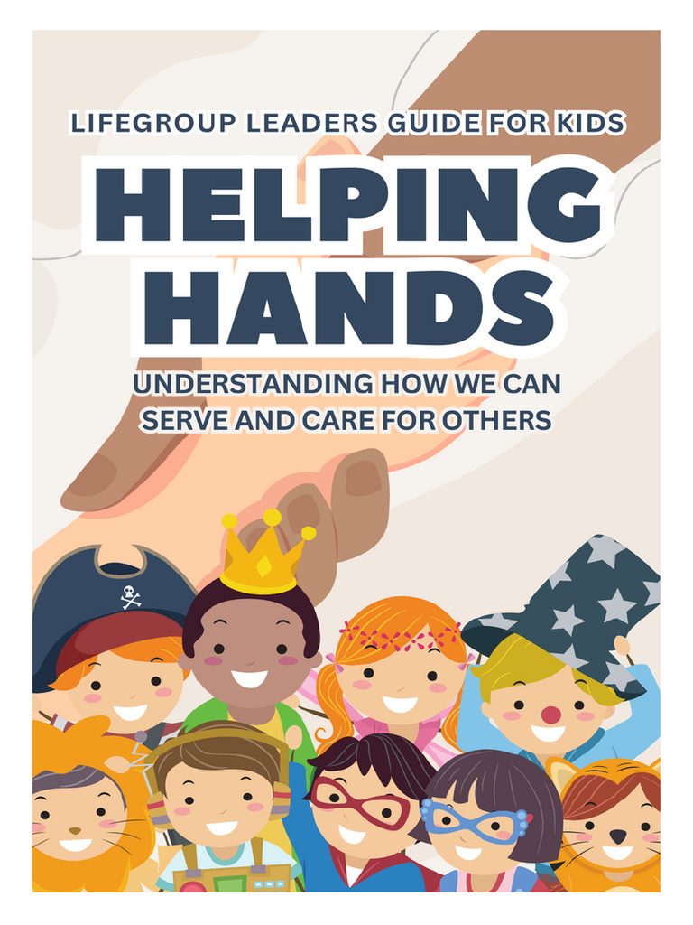 Helping Hands - Understanding How We Can Serve and Care For Others ...