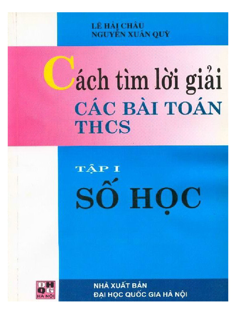 Cách Tìm Lời Giải Các Bài Toán Thcs Tập 1 - Số Học - Lê Hải Châu | PDF
