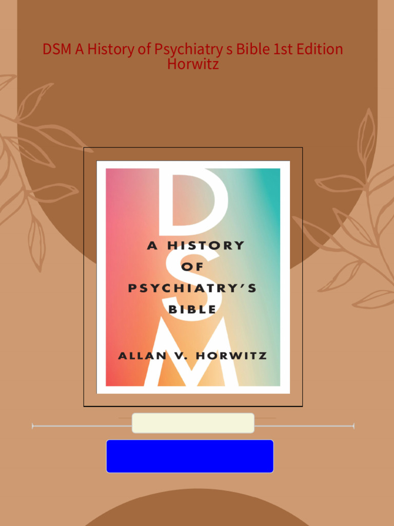 Download complete DSM A History of Psychiatry s Bible 1st Edition ...