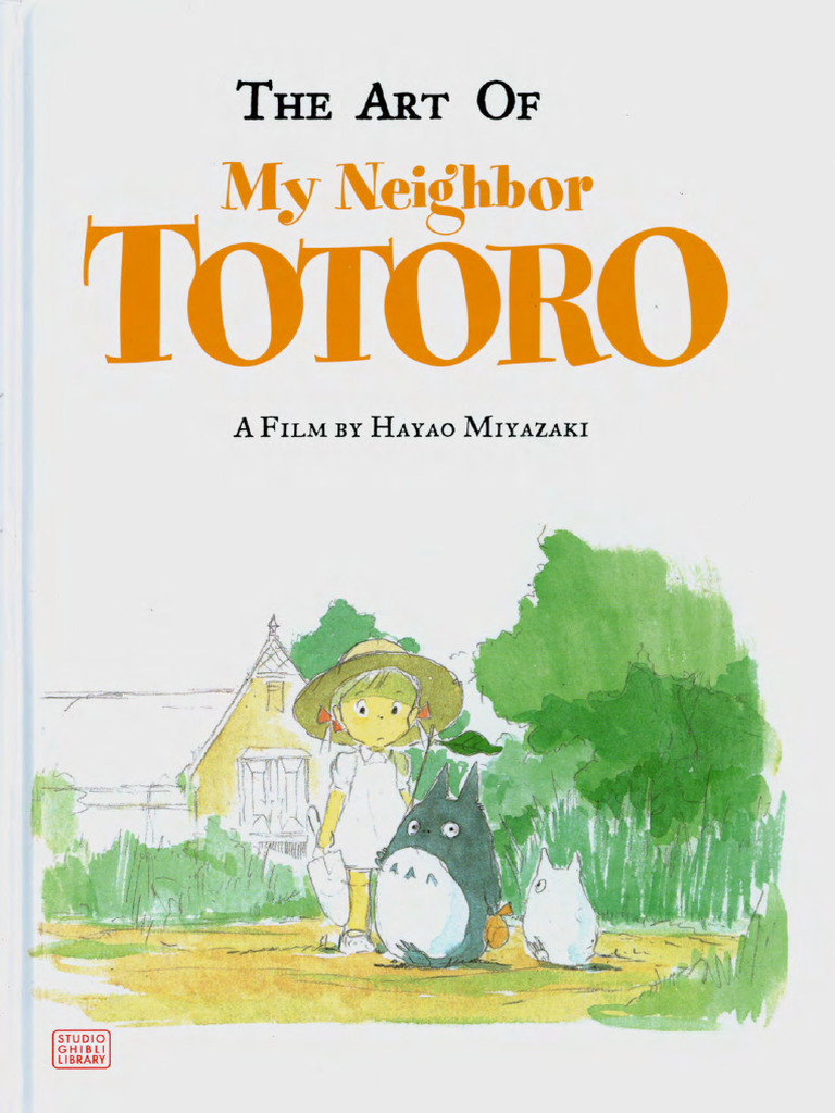The Art of My Neighbor Totoro A Film by Hayao M | PDF