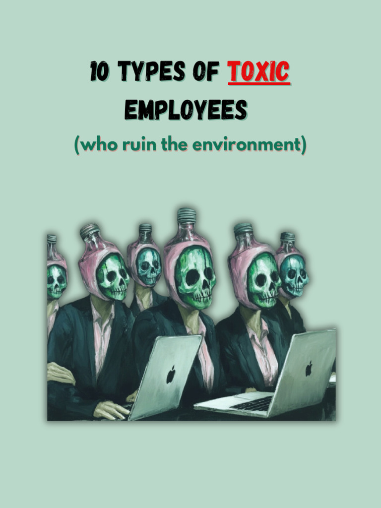 10_types_of_toxic_employees_1729757525 | PDF | Bullying | Behavioural ...