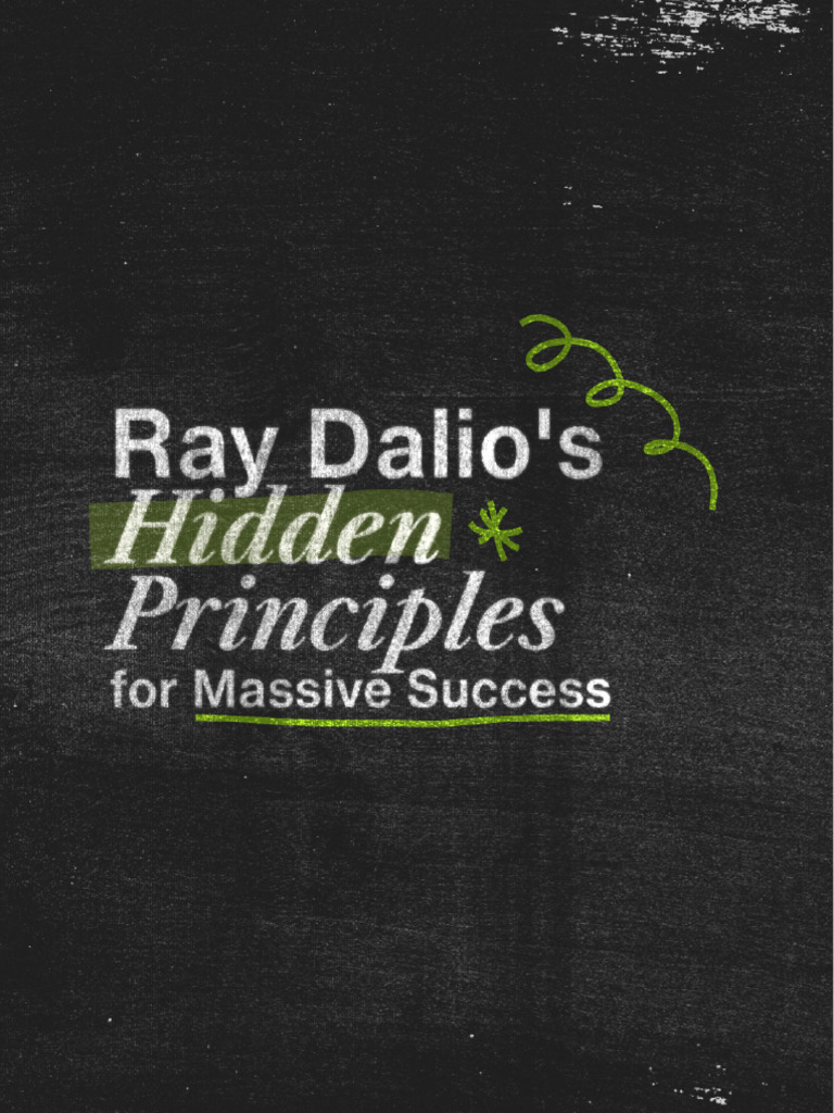 Ray Dalio's Hidden Principles For Massive Success | PDF