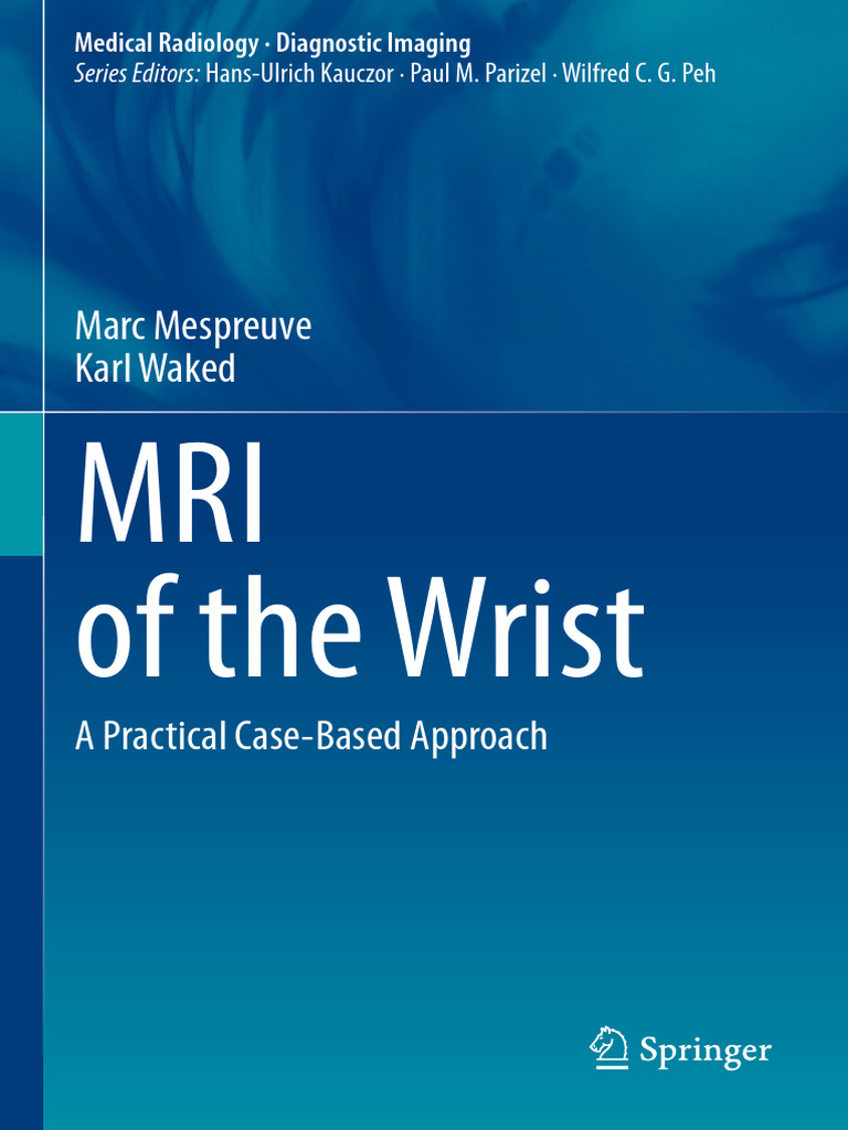 MRI of The Wrist (Marc Mespreuve, Karl Waked) (Z-Library) | PDF | Thumb ...