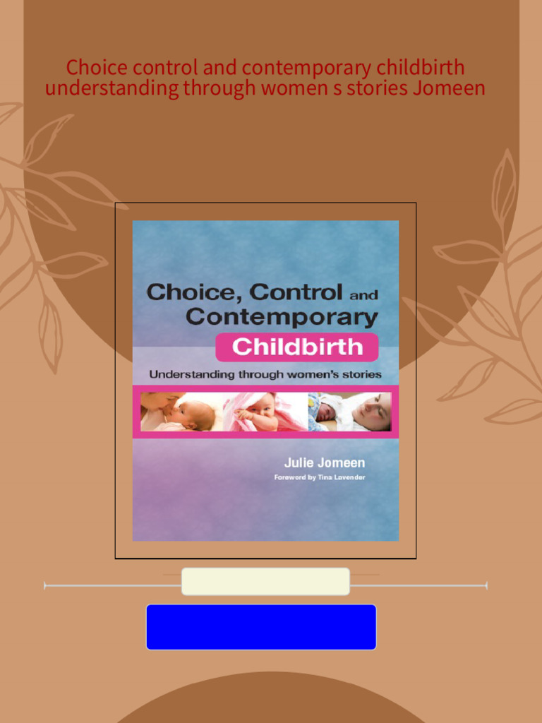 Choice Control and Contemporary Childbirth Understanding Through Women ...