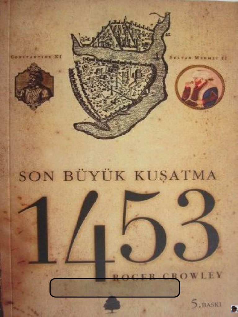 Roger Crowley - 1453 - Son Büyük Kuşatma | PDF
