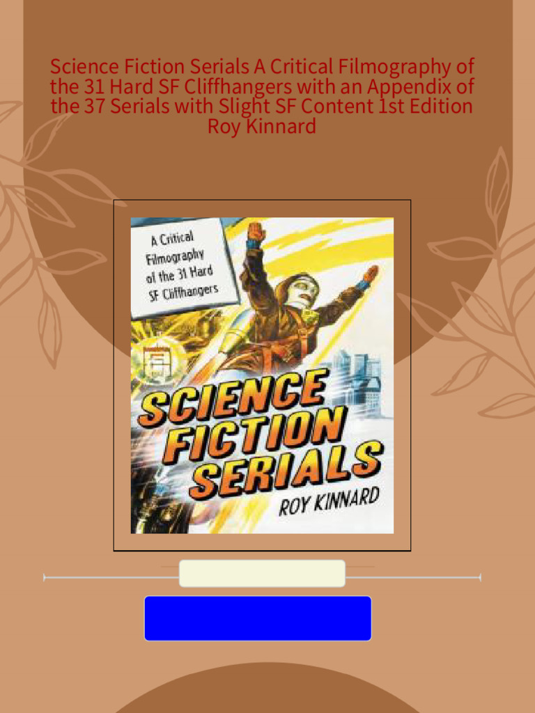 Science Fiction Serials A Critical Filmography of The 31 Hard SF ...