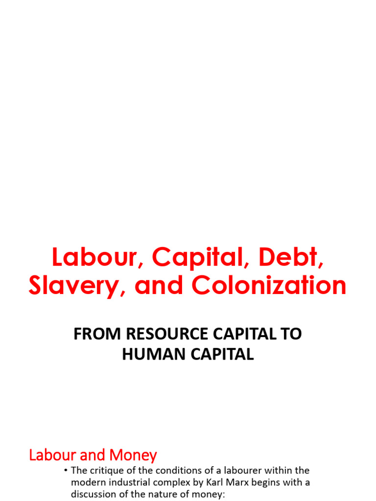 Labour Capital Debt Slavery and Colonization | PDF | Slavery | Economies