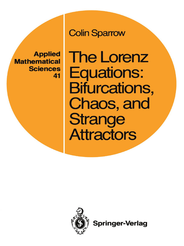 The Lorenz Equations Bifurcations, Chaos, and Strange Attractors (Colin ...