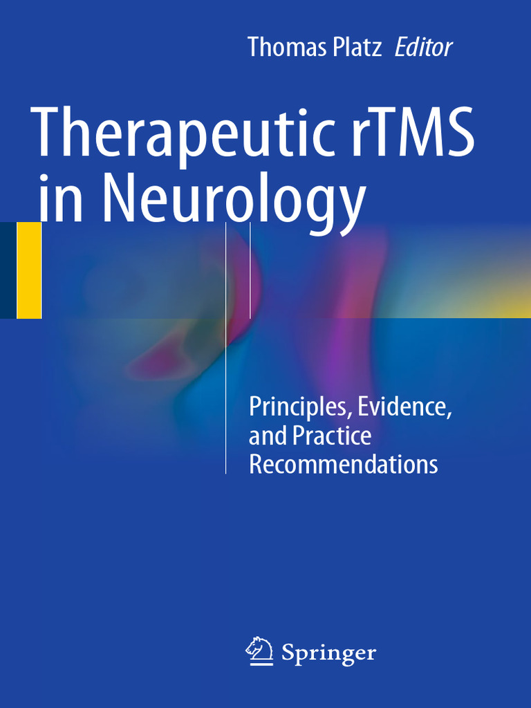 Thomas Platz (Eds.) - Therapeutic RTMS in Neurology_ Principles, Evidence, And Practice ...